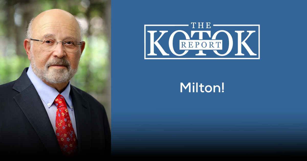 Milton! - The Kotok Report