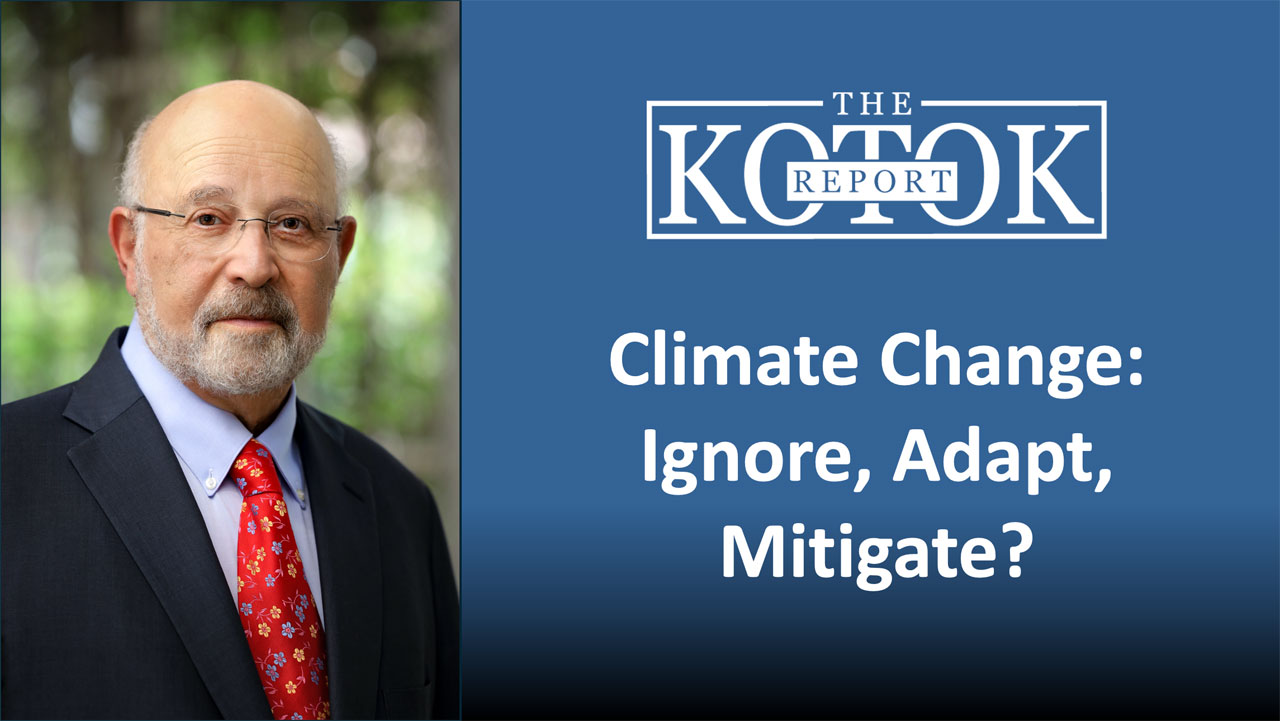 Climate Change – Ignore, Adapt, Mitigate? - The Kotok Report